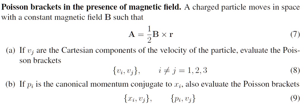 Poisson brackets in the presence of a magnetic field. A charged ...
