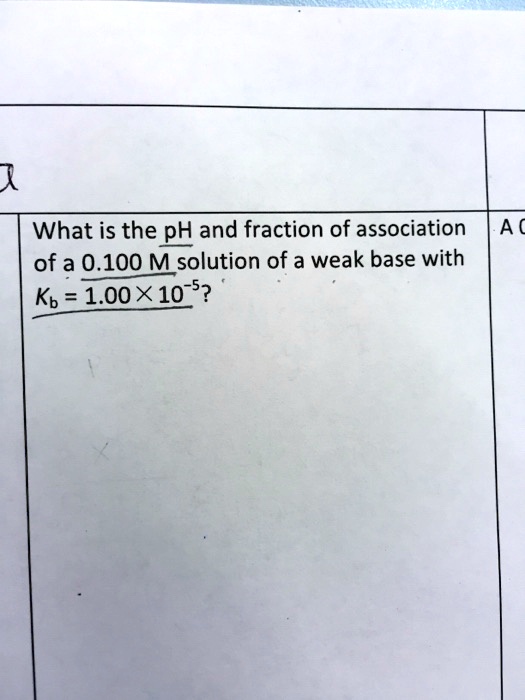 What is the pH and fraction of association of a 0.100 M solution of a ...