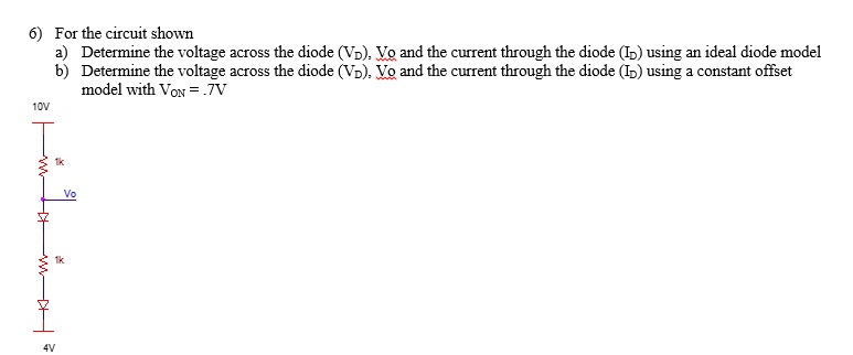 Solved For The Circuit Shown A Determine The Voltage Across The