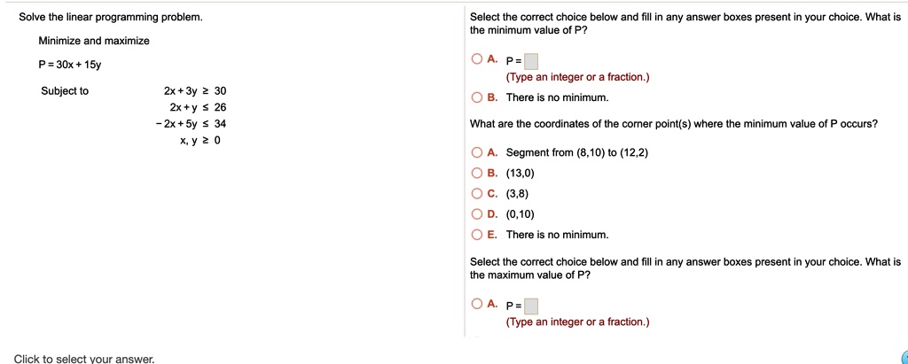 SOLVED:Solve the linear programming problem Select the correct choice ...