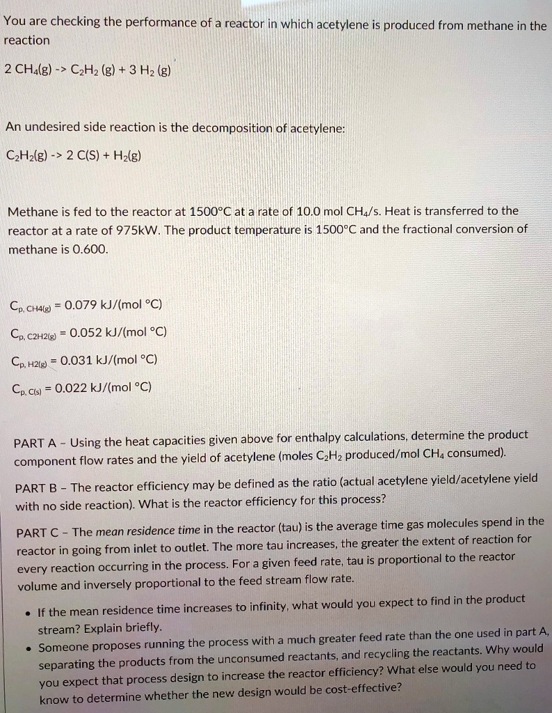 you are checking the performance of a reactor in which acetylene is produced from methane in the ...