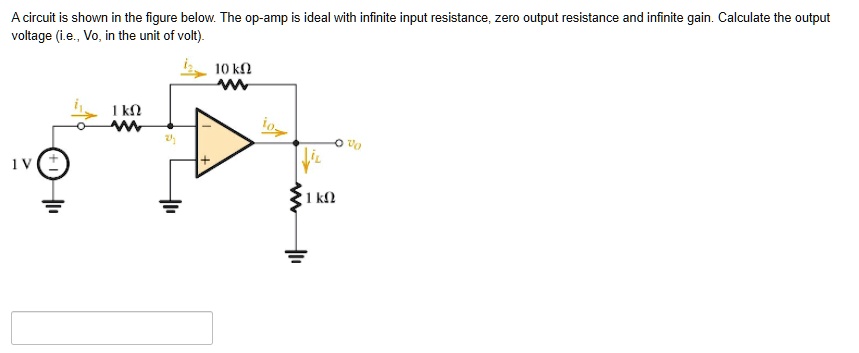 SOLVED: A circuit is shown in the figure below. The op-amp is ideal ...