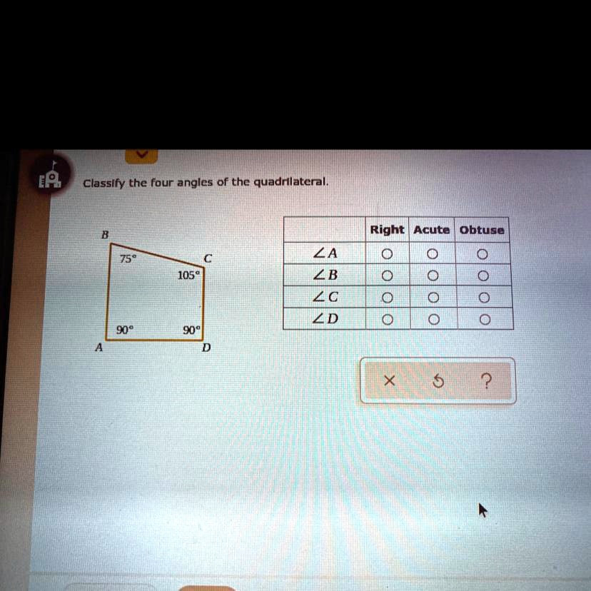 SOLVED: Classify the four angles of the quadrilateral I9 Classify the four angles of the ...