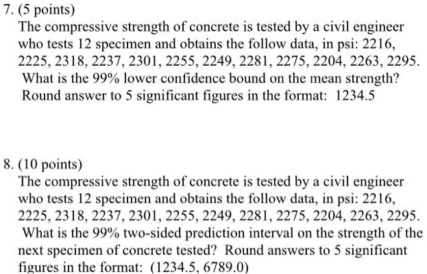 SOLVED: 7. (5 points) The compressive strength of concrete is tested by ...