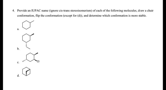 SOLVED: Provide an IUPAC name (ignore cis-trans stereoisomerism) of each ofthe following ...