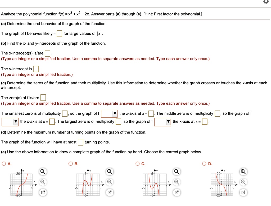 Solved Analyze The Polynomial Function Fx X Answer Parts A Through E Hint First Factor 