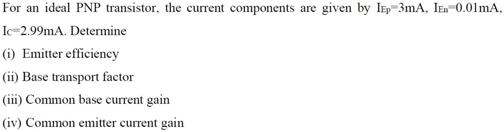 For an ideal PNP transistor, the current components are given by IEp ...