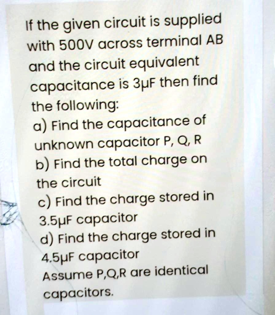 SOLVED: If the given circuit is supplied with 500V across terminals AB ...