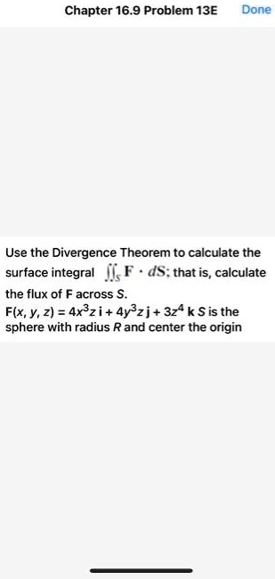 SOLVED: Use the Divergence Theorem to calculate the surface integral dS, that is, calculate the ...
