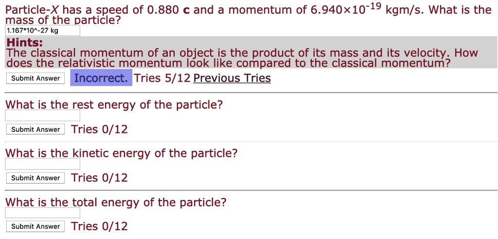 particle x has a speed of 0880 c and a momentum of 6 940x10 19 kgms ...