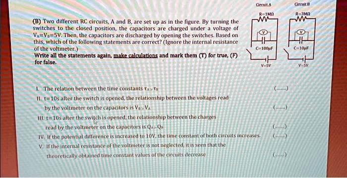 SOLVED: Texts: Circuit A: R = 1 MΩ Circuit B: R = 3 MΩ Two different RC circuits, A and B, are ...