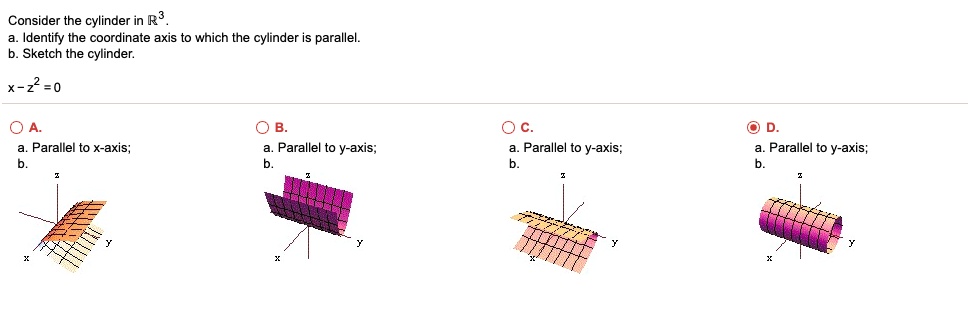 consider the cylinder in r identify the coordinate axis to which the ...