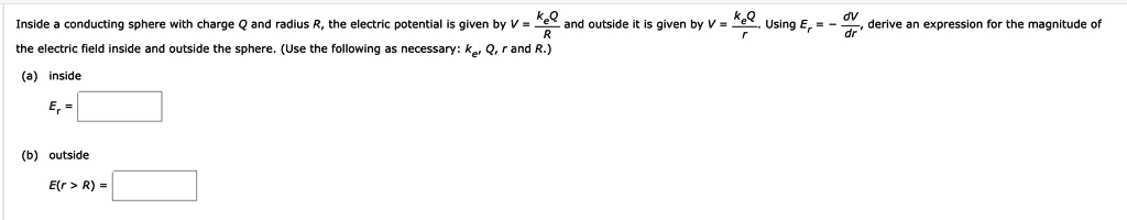 SOLVED: Inside conducting sphere with charge and radius the electric ...