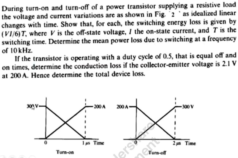 SOLVED: During turn-on and turn-off of a power transistor supplying a ...
