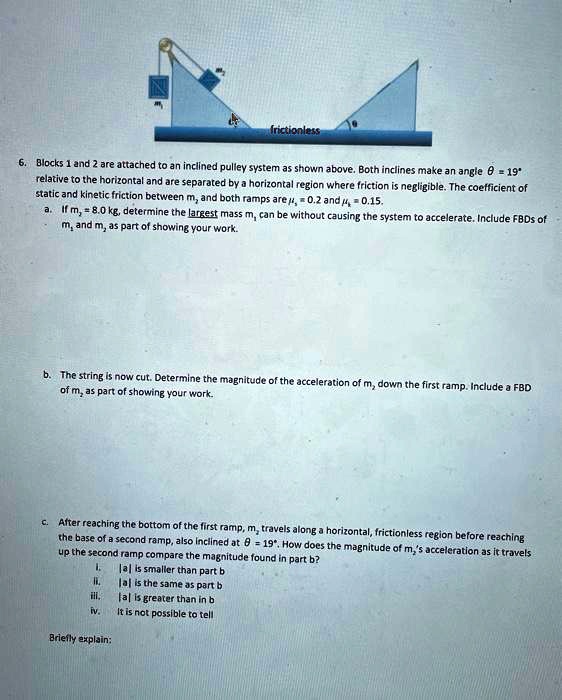 frictionless 6. Blocks 1 and 2 are attached to an inclined pulley ...