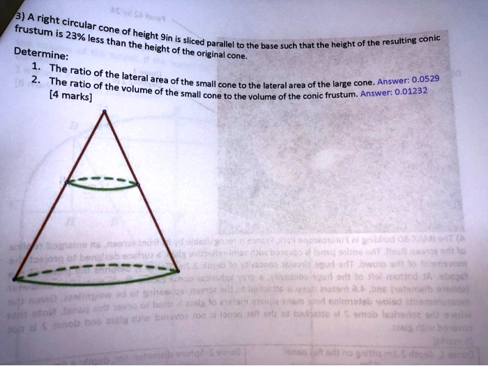 3 a right frustum circular is 23 cone of height ess than the 9in is ...