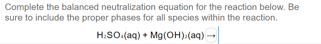 SOLVED: Complete the balanced neutralization equation for the reaction ...