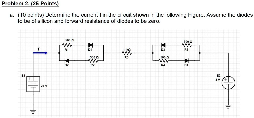 SOLVED: Problem 2 (25 Points) (10 points) Determine the current in the ... SOLVED: Problem 2 (25 Points) (10 points) Determine the current in the ...