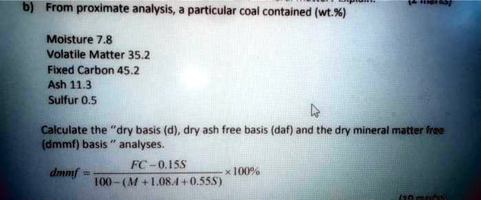 SOLVED: From proximate analysis, a particular coal contained (wt ...