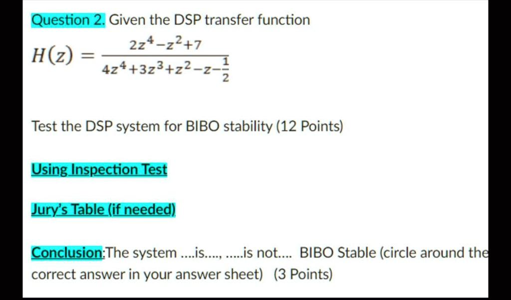 SOLVED: Given the DSP transfer function: 2z^4 - z^2 + 7 = H(4z^4 + 3z^3 ...