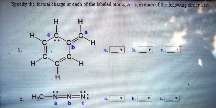 SOLVED: Specify the formal charge at each of the labeled atoms in each ...