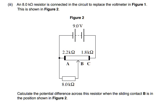 (iii) An 8.0 kΩ resistor is connected in the circuit to replace the ...