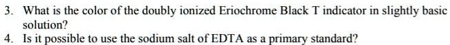 what is the color of the doubly ionized eriochrome black t indicator in ...