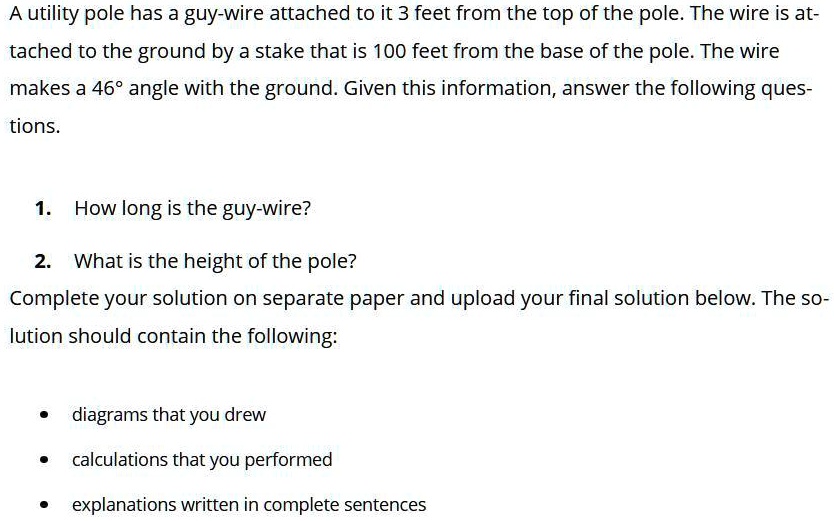 A utility pole has a guy-wire attached to it 3 feet from the top of the ...