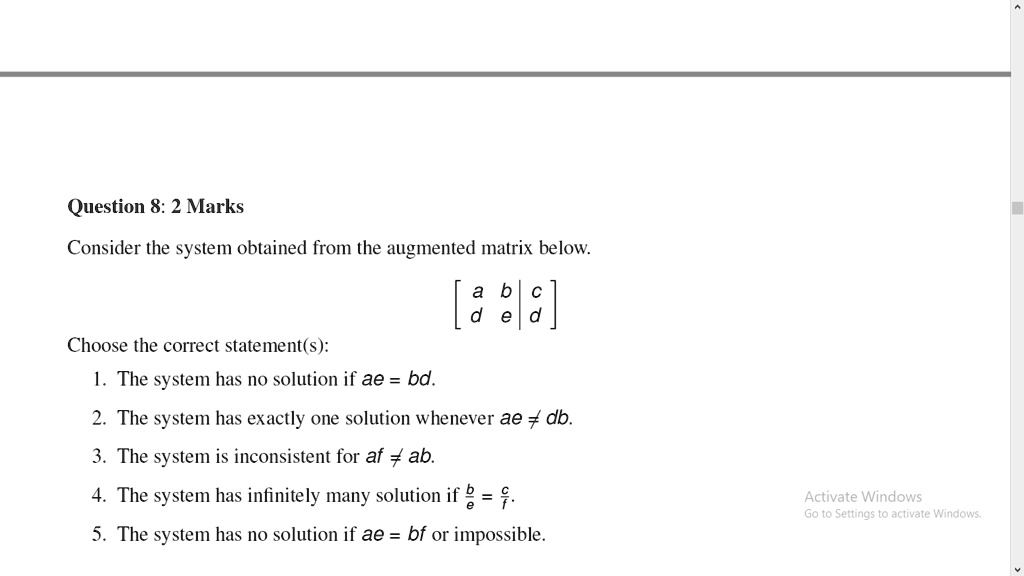 SOLVED: Question : 2 Marks Consider the system obtained from the augmented matrix below: [: ea ...