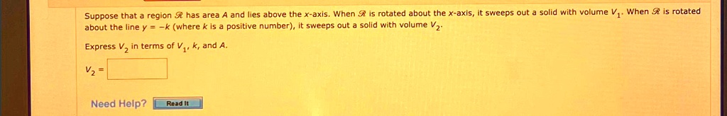 suppose that a region r has area a and lies above the x axis when r is ...