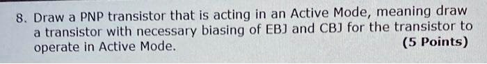 SOLVED: Also, can you draw the transistor in cut-off and saturation ...