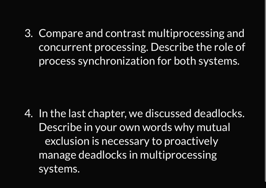 Solved 3 Compare And Contrast Multiprocessing And Concurrent Processing Describe The Role Of