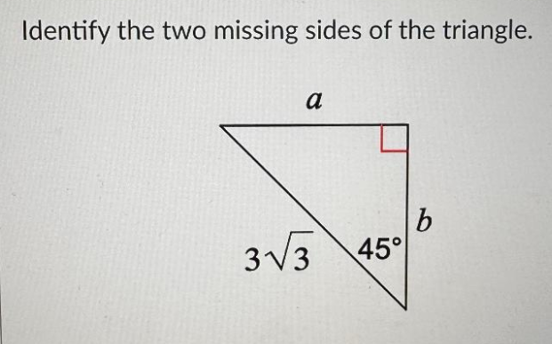SOLVED: Identify the two missing sides of the triangle.