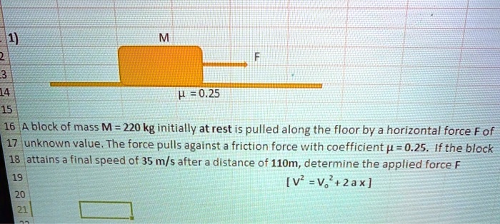 p 025 16 a block of mass m 220 kg initially atrest is pulled along the ...