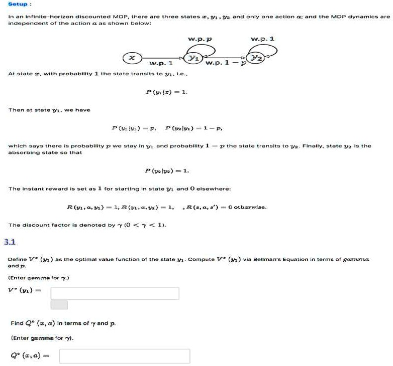 Setup: In an infinite-horizon discounted MDP, there are three states x ...