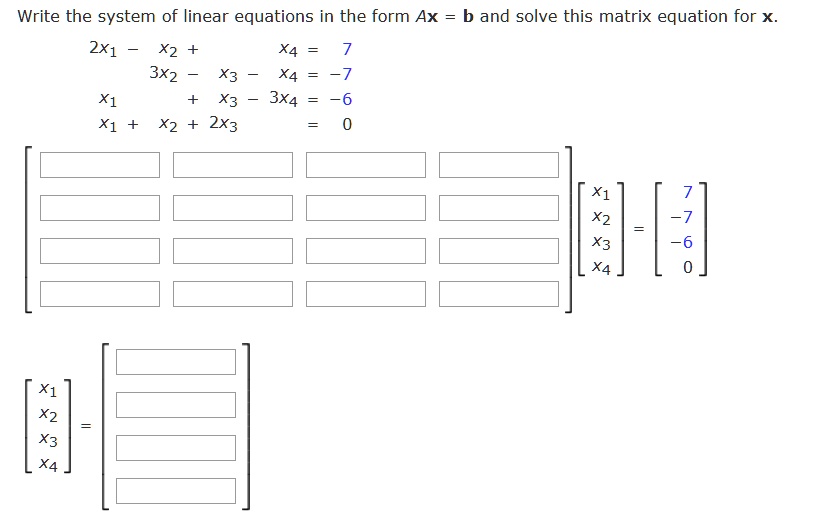 SOLVED: Write the system of linear equations in the form Ax b and solve this matrix equation for ...
