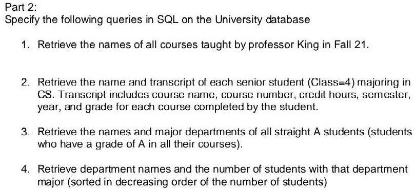 SOLVED: Specify the following queries in SQL company database. Part 2 ... SOLVED: Specify the following queries in SQL company database. Part 2 ...