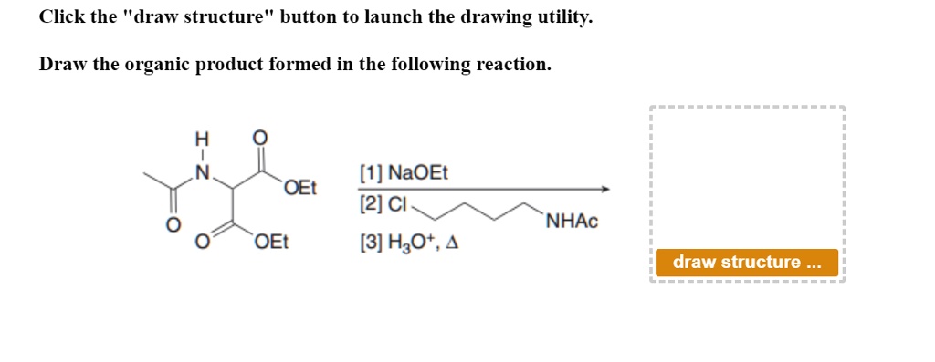 SOLVED: Click the "draw structure" button to launch the drawing utility: Draw the organic ...