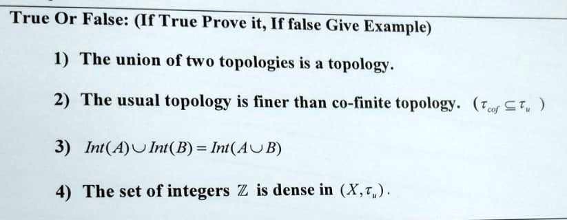 SOLVED: True Or FalseIf True Prove it,If false Give Example 1 The union ... SOLVED: True Or FalseIf True Prove it,If false Give Example 1 The union ...