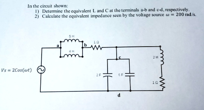 SOLVED: In the circuit shown: Determine the equivalent impedance and ...