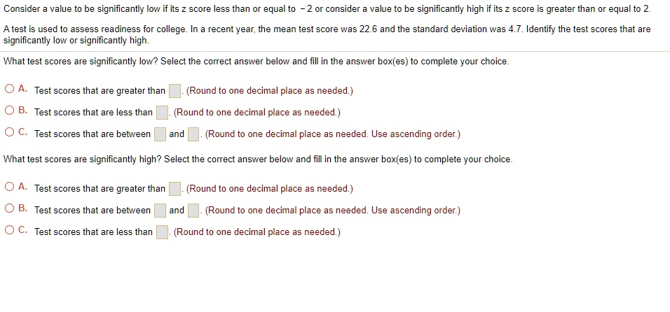 SOLVED:Consider value to be significantly low if its score less than or ...