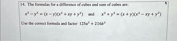 SOLVED: 14. The formulas for a difference of cubes and sum of cubes are ...