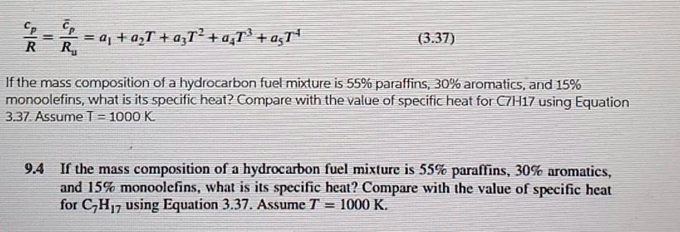 [GET ANSWER] (cp)/(R) = (c̅p)/(Ru) = a1 + a2T + a3T^2 + a4T^3 + a5T^4 ...