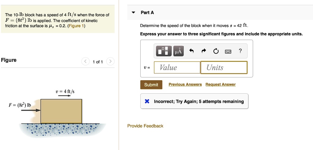 SOLVED: The 10-lb block has a speed of 4 ft/s when the force of F = (8t^2) lb is applied. The ...