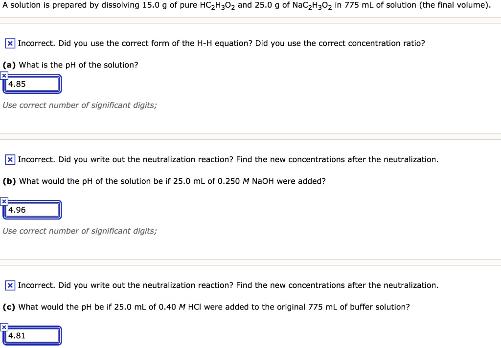 SOLVED: solution is prepared by dissolving 15.0 g of pure HCzH3Oz and 25.0 g of NaCzHzOz in 775 ...