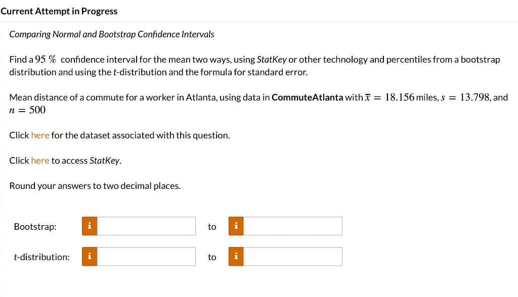 SOLVED: Current Attempt in Progress Comparing Normal and Bootstrap Confidence Intervals Find a ...