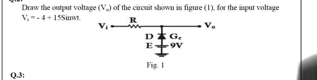 draw the output voltage vo of the circuit shown in figure 1 for the input voltage v 4ssinwt r vi ...