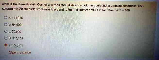 SOLVED: What is the Bare Module Cost of a carbon steel distillation ...