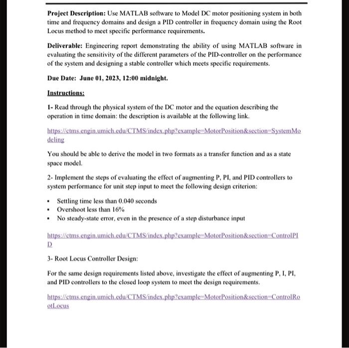 SOLVED: Project Description: Use MATLAB software to model a DC motor positioning system in both ...