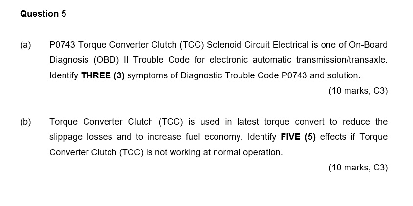 SOLVED: Text: Question 5 (a) P0743 Torque Converter Clutch (TCC ...